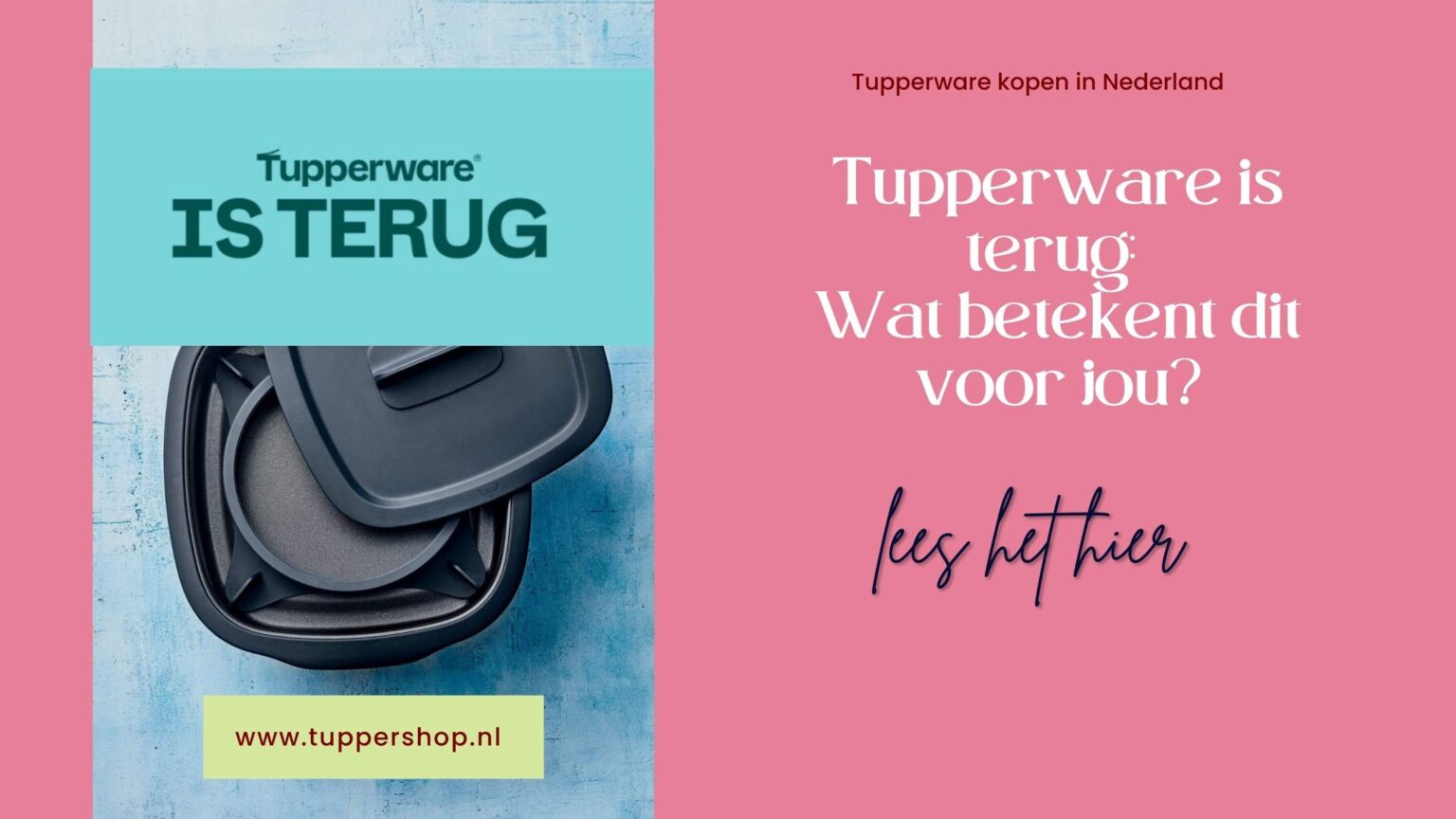 Tupperware is terug: Wat betekent dit voor jou?